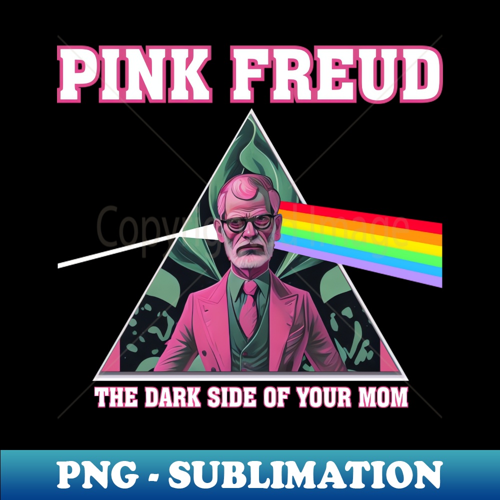 Pink Freud Dark Side Of Your Mom - Premium Sublimation Digit | Inspire ...