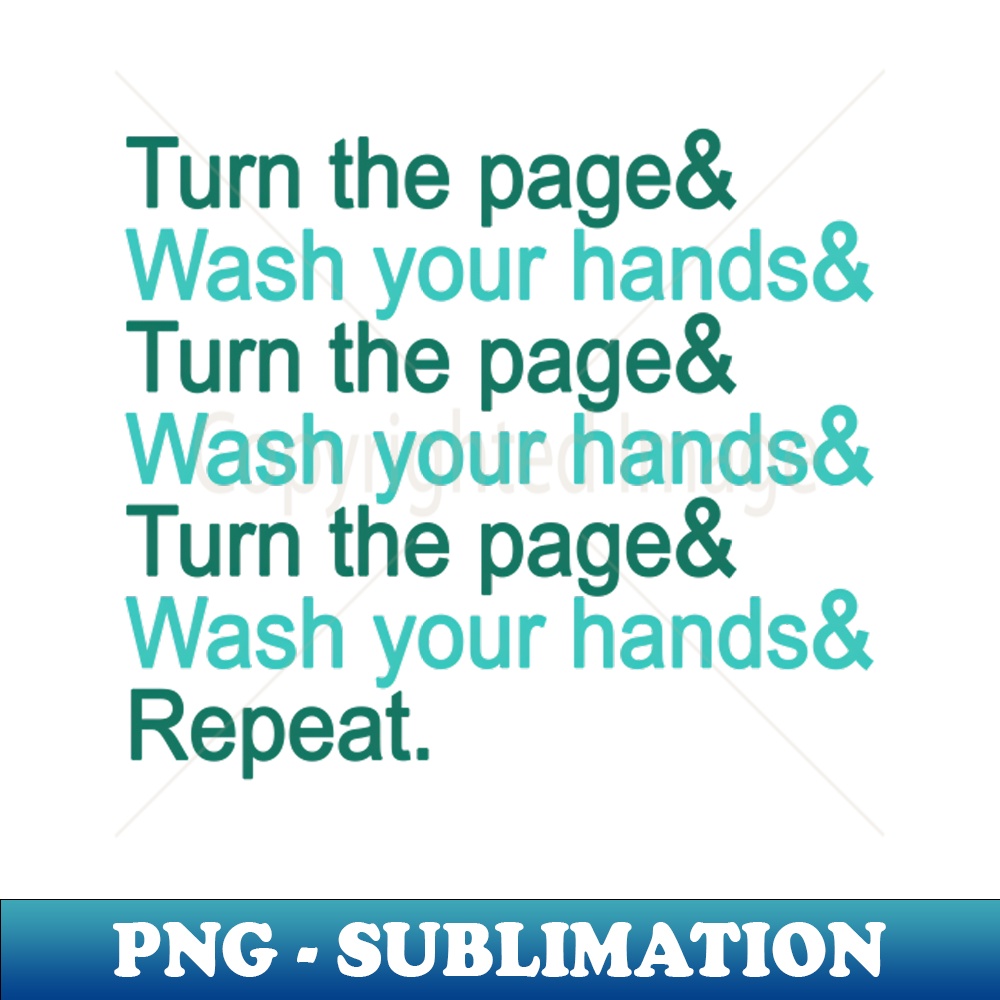 Turn the page wash your hands - Elegant Sublimation PNG Dow | Inspire ...