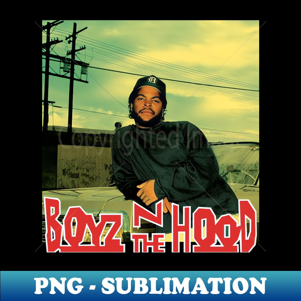 boyz n the hood - Digital Sublimation Download File - Boost | Inspire ...