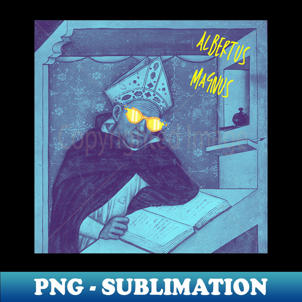 Albertus Magnus - Swag version - Instant PNG Sublimation Dow | Inspire ...