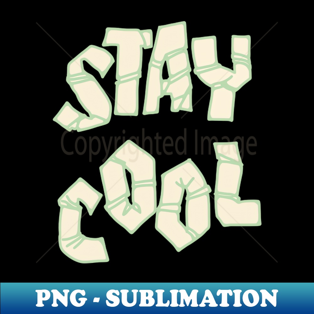 Stay cool - PNG Transparent Sublimation Design - Perfect for - Inspire ...
