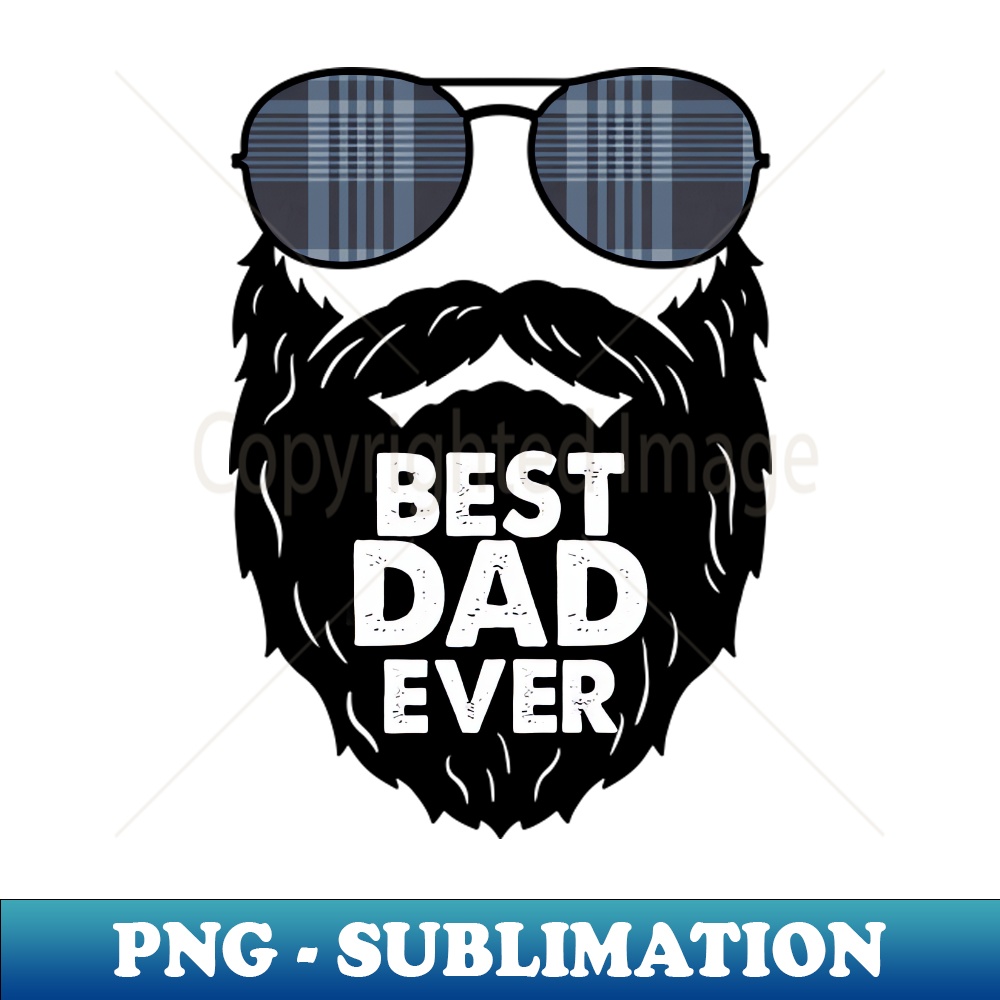 Best Dad ever beard bearded Dad sunglasses black beard fathe | Inspire ...