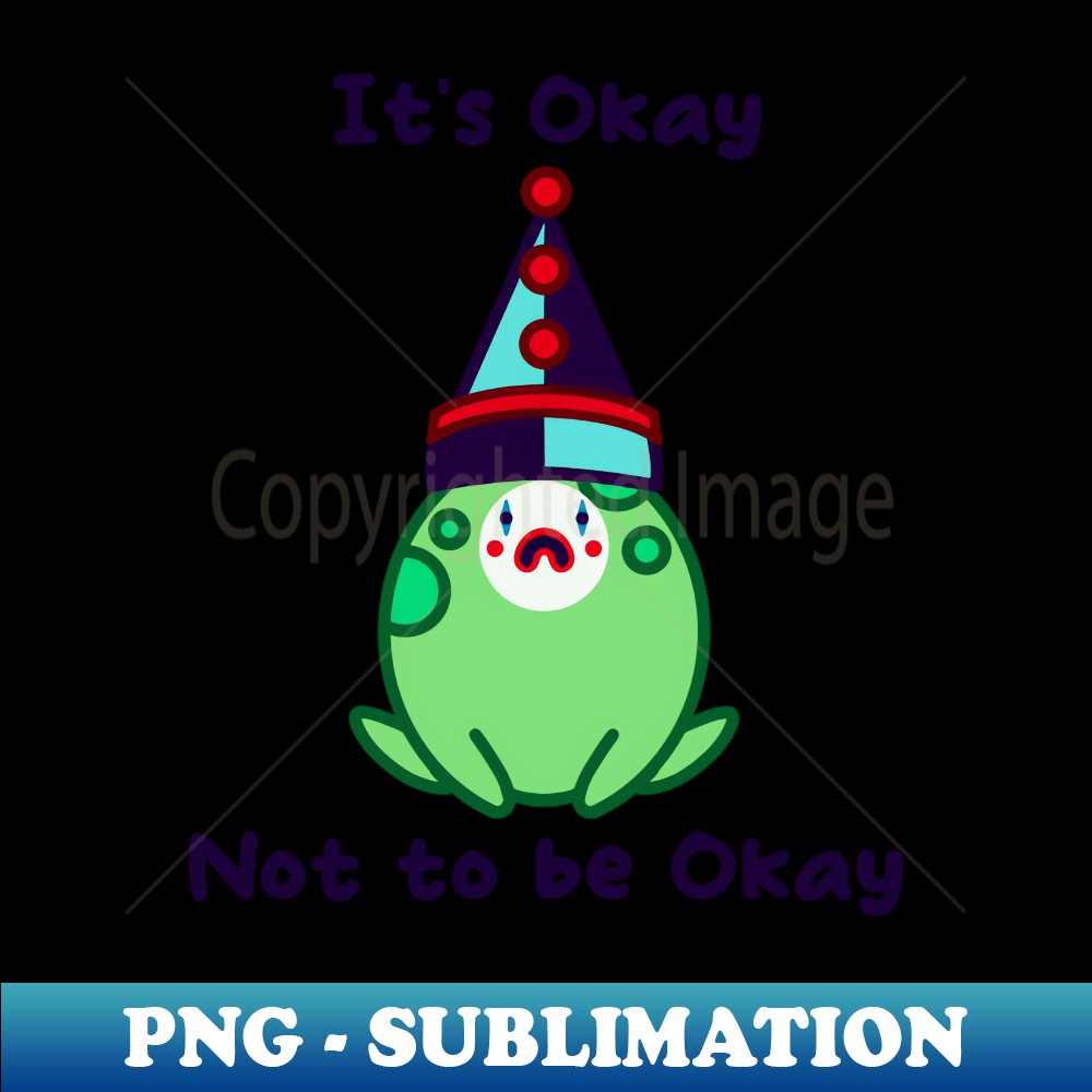 Its okay not to be okay sad clown frog - Aesthetic Sublimati | Inspire ...