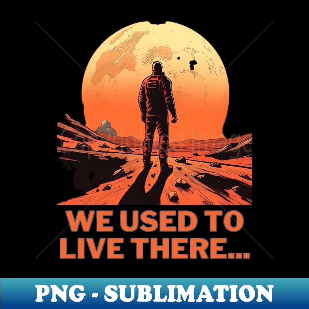 we used to live there - Creative Sublimation PNG Download - | Inspire ...
