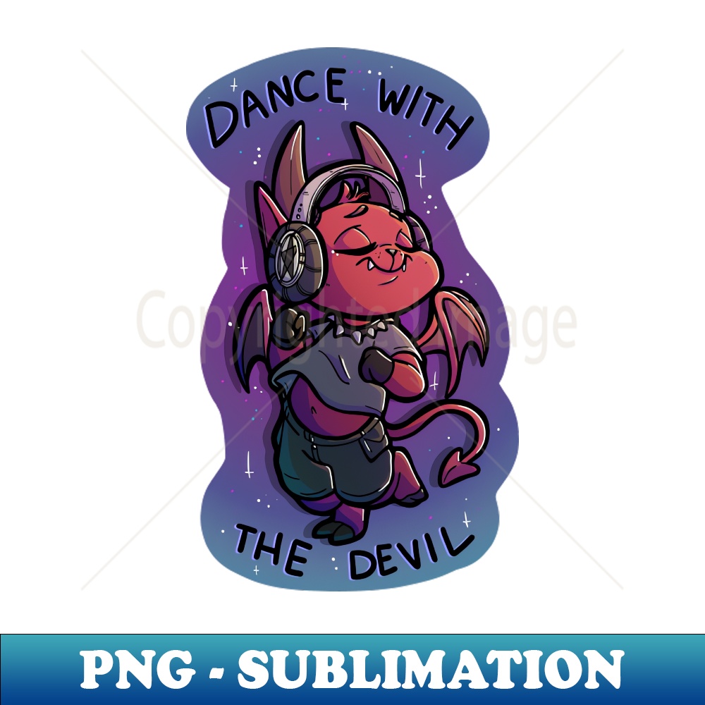Dance with the devil - Artistic Sublimation Digital File - U | Inspire Uplift