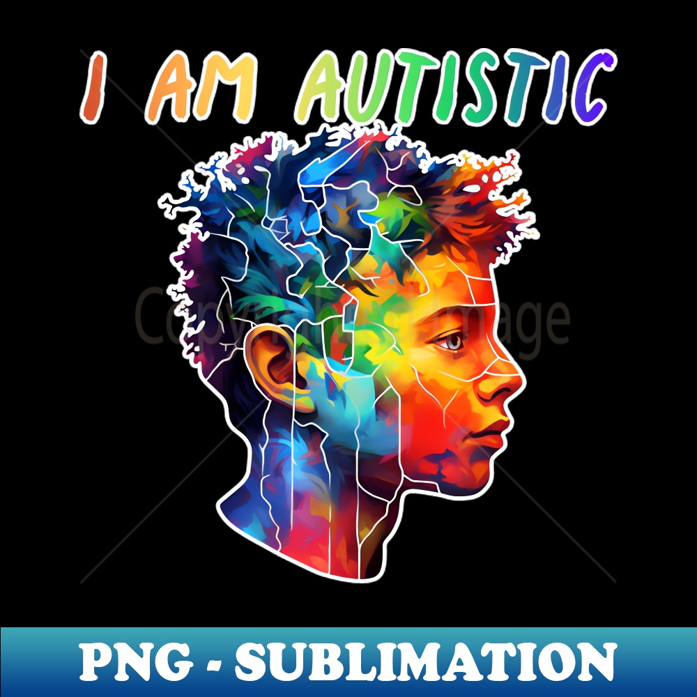 I am autistic - Elegant Sublimation PNG Download - Instantly | Inspire ...