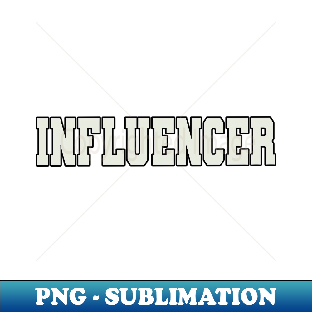 Influencer Word - PNG Transparent Sublimation Design - Stunn | Inspire ...