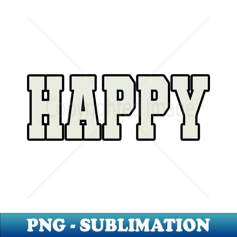 Happy Word - High-Resolution PNG Sublimation File - Spice Up | Inspire ...