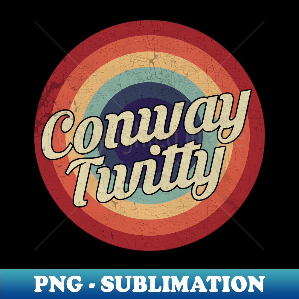 Conway Twitty - Retro Circle Vintage - Instant PNG Sublimati | Inspire ...