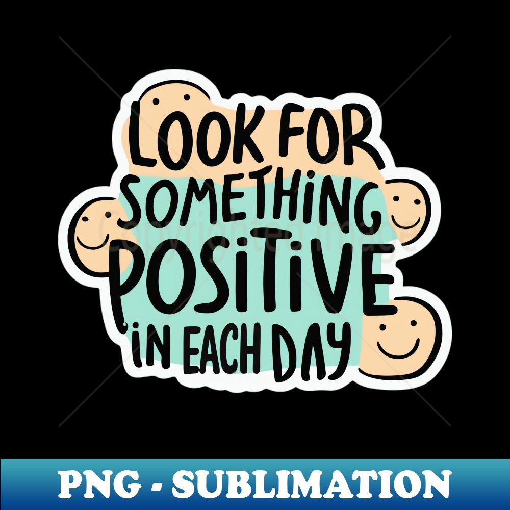 Positive Vibes Collection Look for Something Positive in Eac | Inspire ...