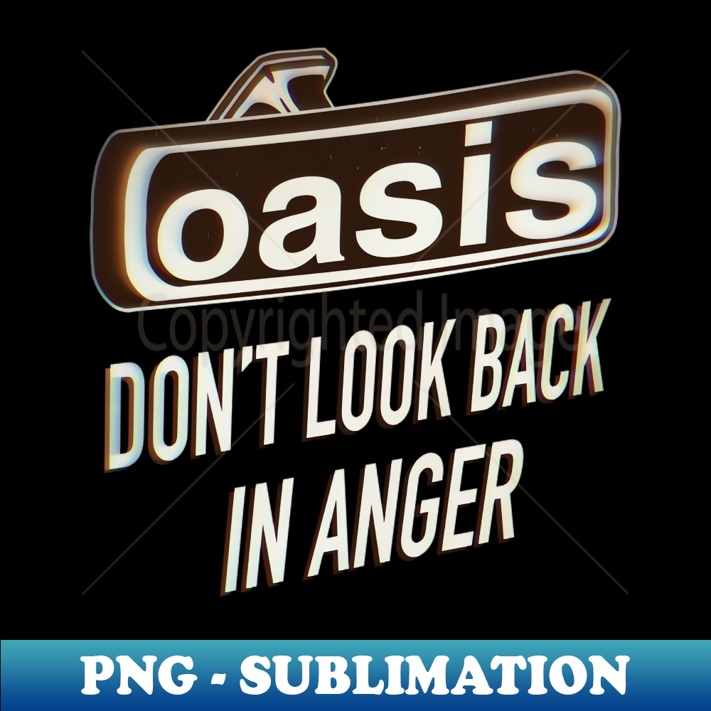 Dont look back in anger - PNG Transparent Sublimation Design - Inspire ...