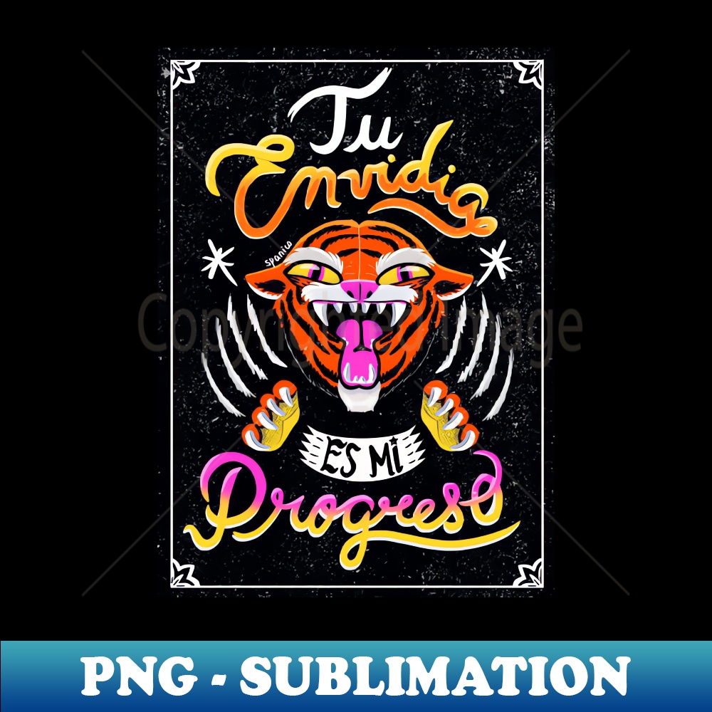 Tu envidia - Sublimation-Ready PNG File - Perfect for Sublim | Inspire ...
