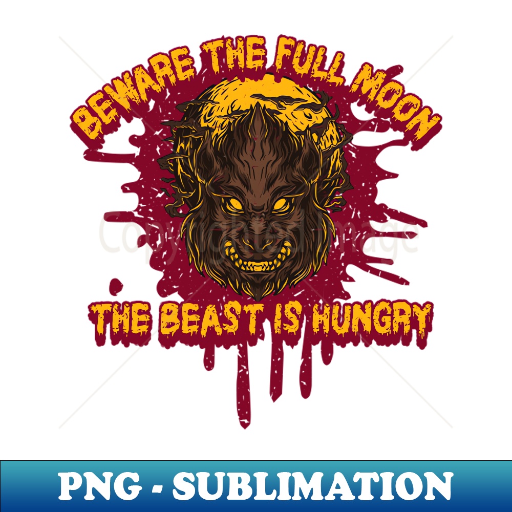 Beware The Full Moon Graphic - Special Edition Sublimation P | Inspire ...