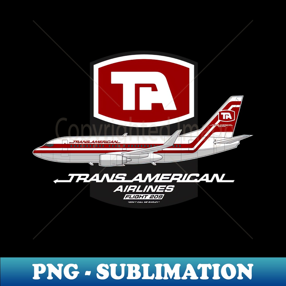 TRANS AMERICAN AIRLINES FLIGHT 209 - Elegant Sublimation PNG | Inspire ...