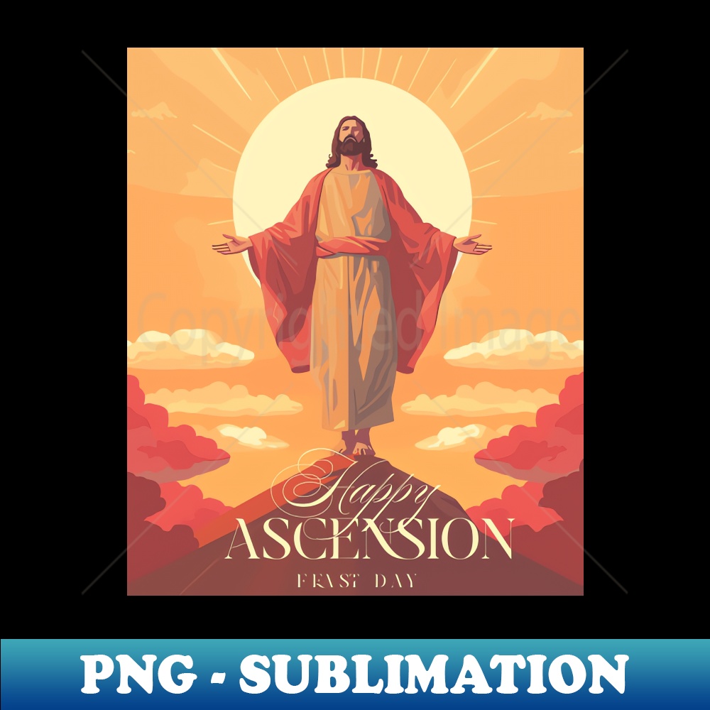Happy Ascension Jesus Christ Feast Day - Vintage Sublimation - Inspire ... Happy Ascension Jesus Christ Feast Day - Vintage Sublimation - Inspire ...