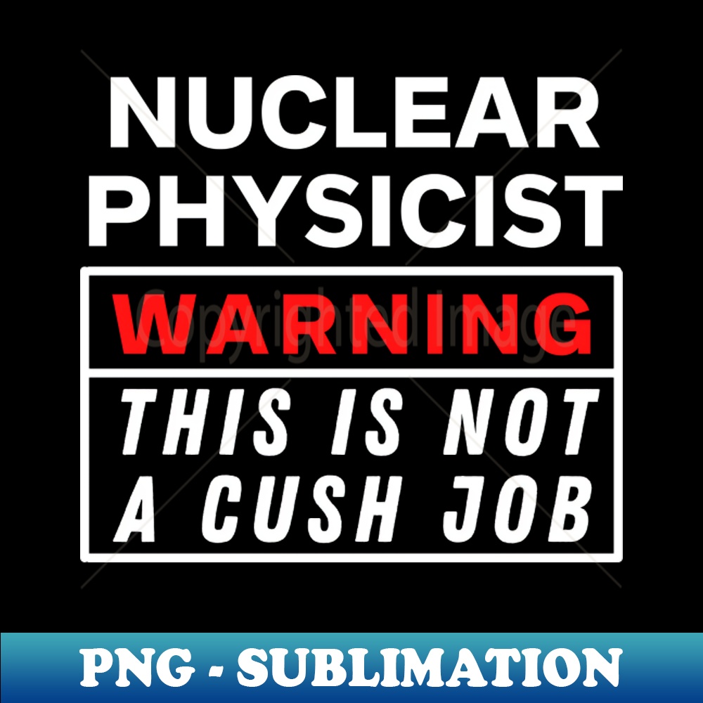 Nuclear physicist - Vintage Sublimation PNG Download - Creat - Inspire ...