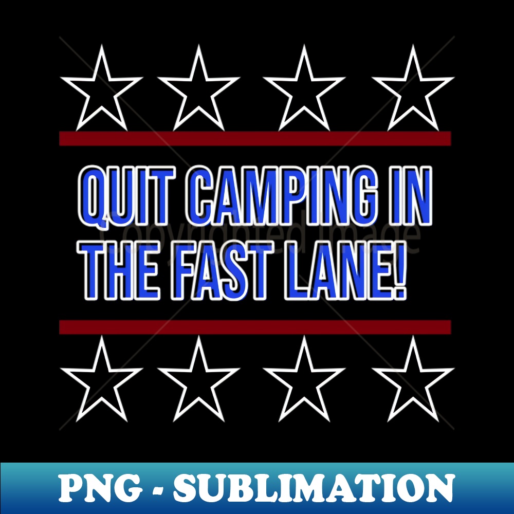 Camping In The Fast Lane - PNG Sublimation Digital Download | Inspire ...
