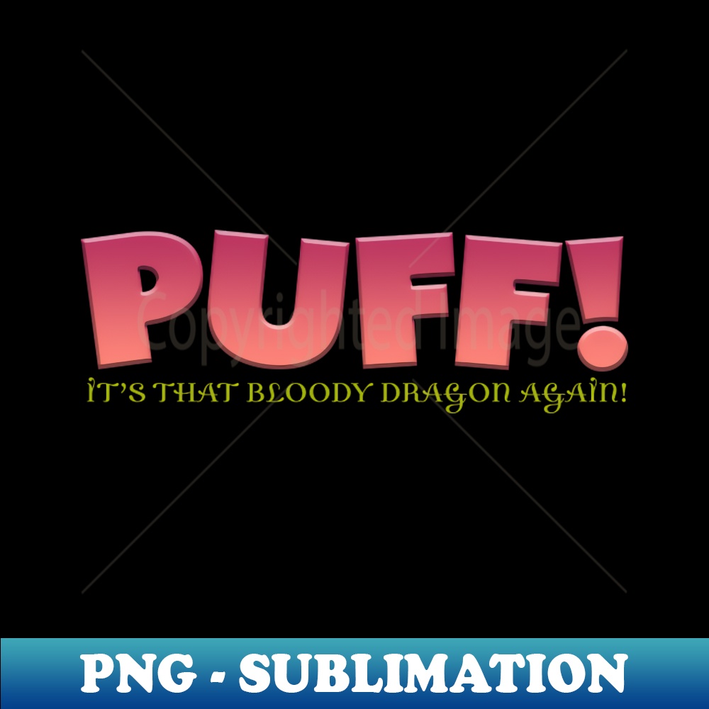 Puff The Magic Dragon - Stylish Sublimation Digital Download | Inspire ...