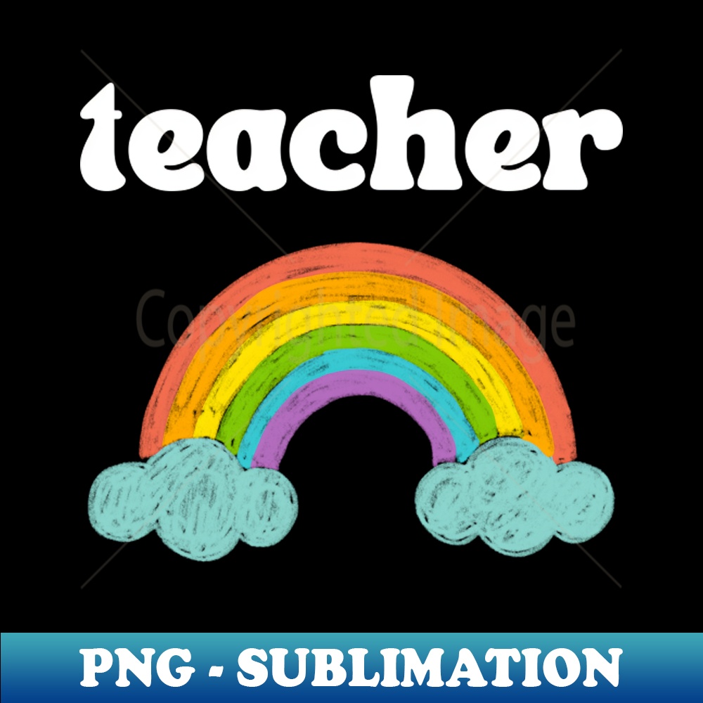 Rainbow Teacher - Exclusive Sublimation Digital File - Unloc | Inspire ...