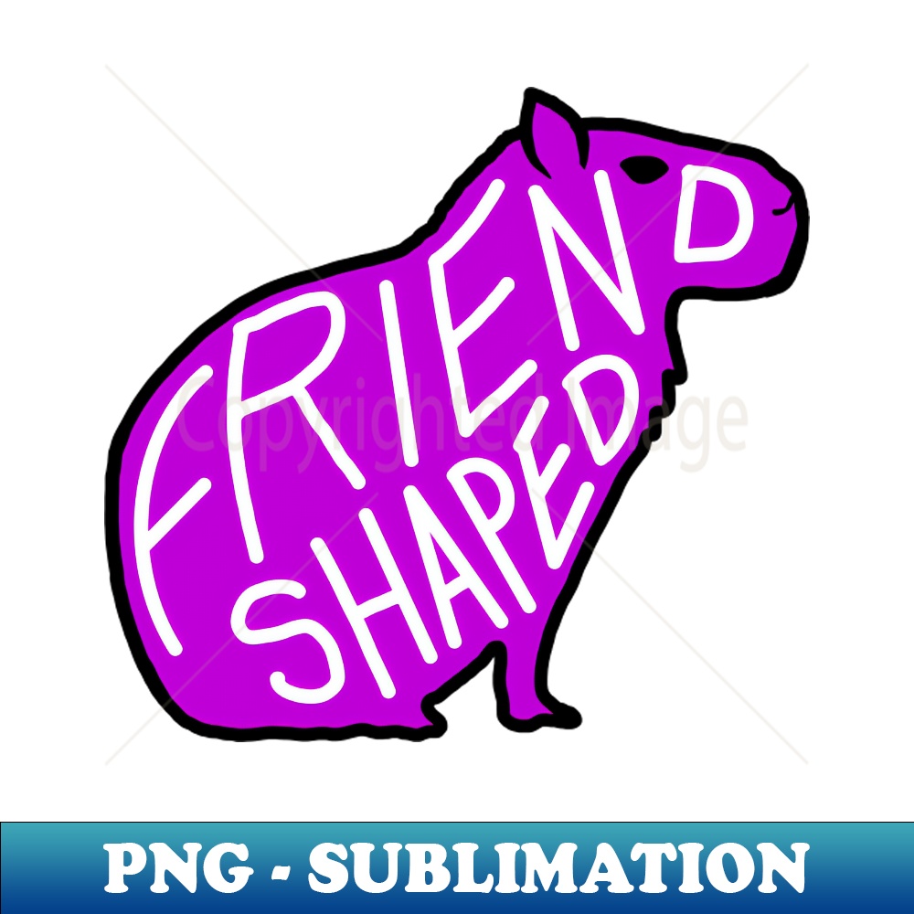 Capybara is friend-shaped - Pink - Creative Sublimation PNG | Inspire ...