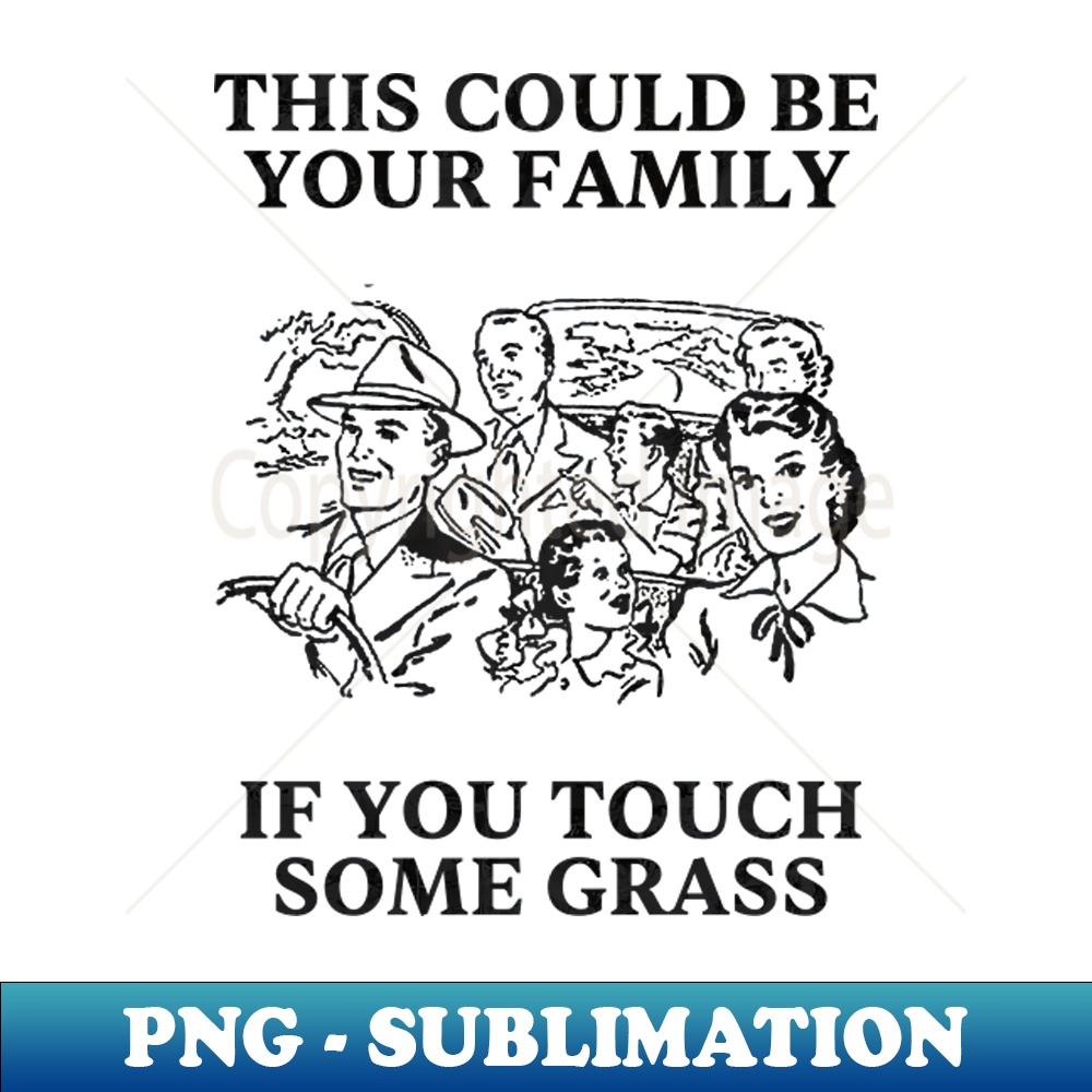 Go touch some grass - Vintage ads - Artistic Sublimation Dig | Inspire ...