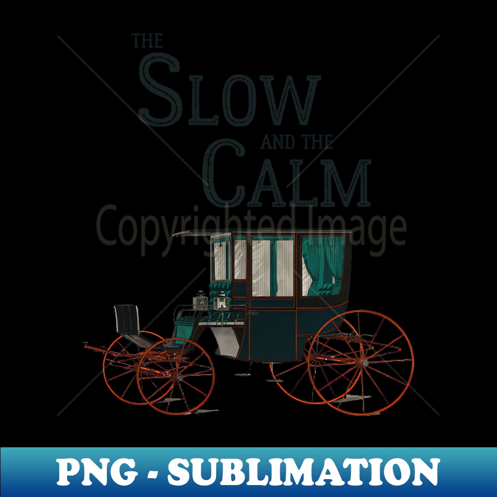 The Slow and the Calm - Exclusive PNG Sublimation Download - | Inspire ...