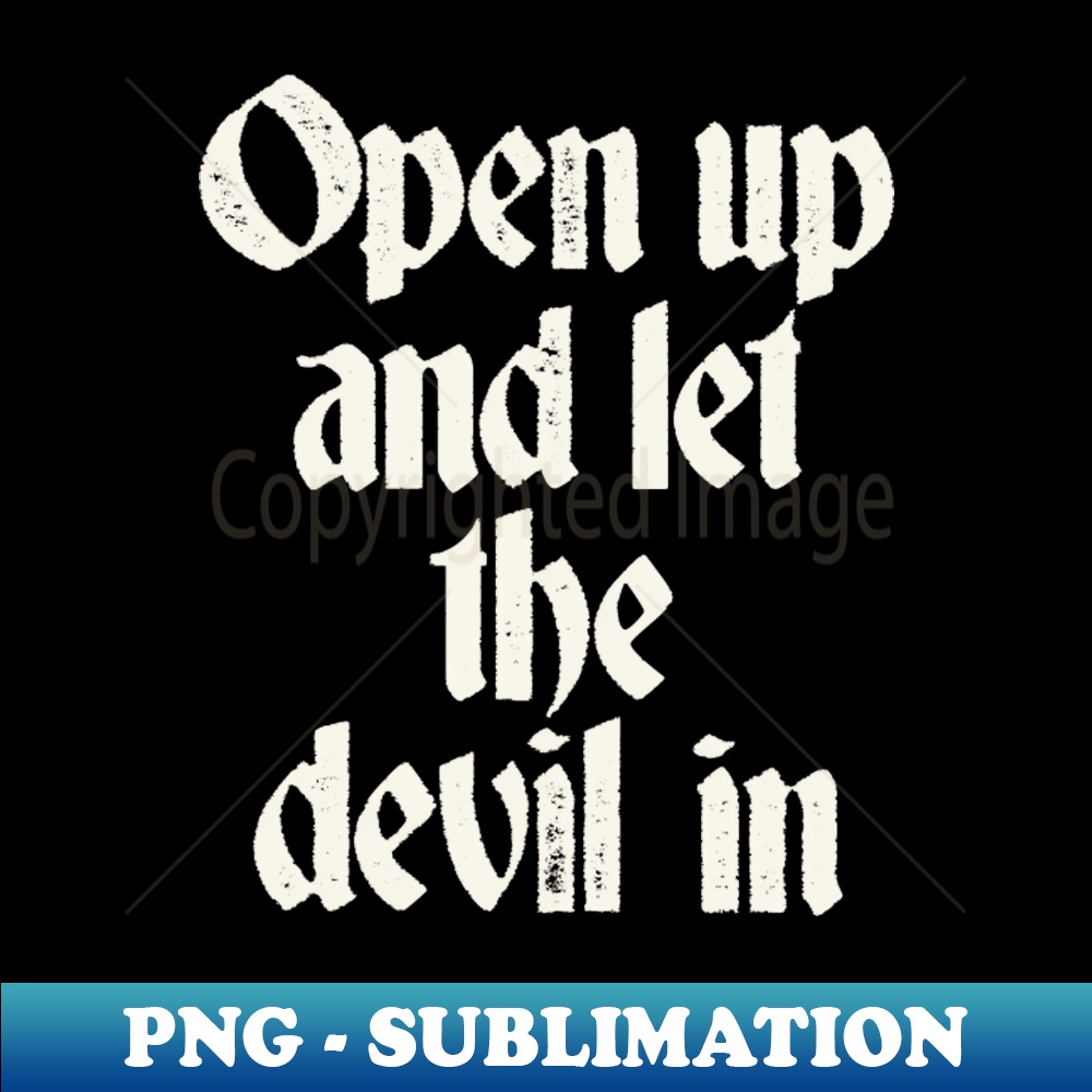 Open Up and Let the Devil in - Elegant Sublimation PNG Downl | Inspire ...