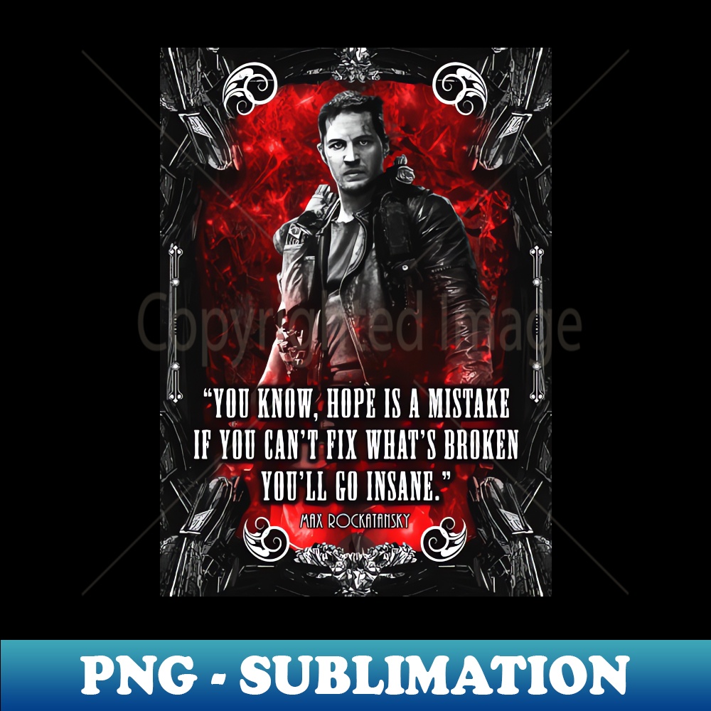 Mad Max Vector Quote - Retro PNG Sublimation Digital Downloa | Inspire ...