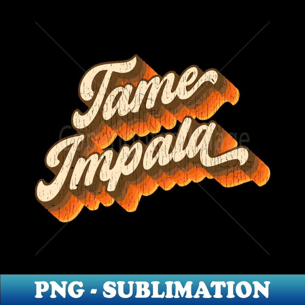 Tame Impala - Vintage Text - PNG Transparent Sublimation Des - Inspire ...