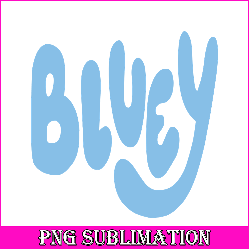 Bluey Logo SVG PNG PDF Bluey Cartoon SVG Bluey Movie SVG | Inspire Uplift