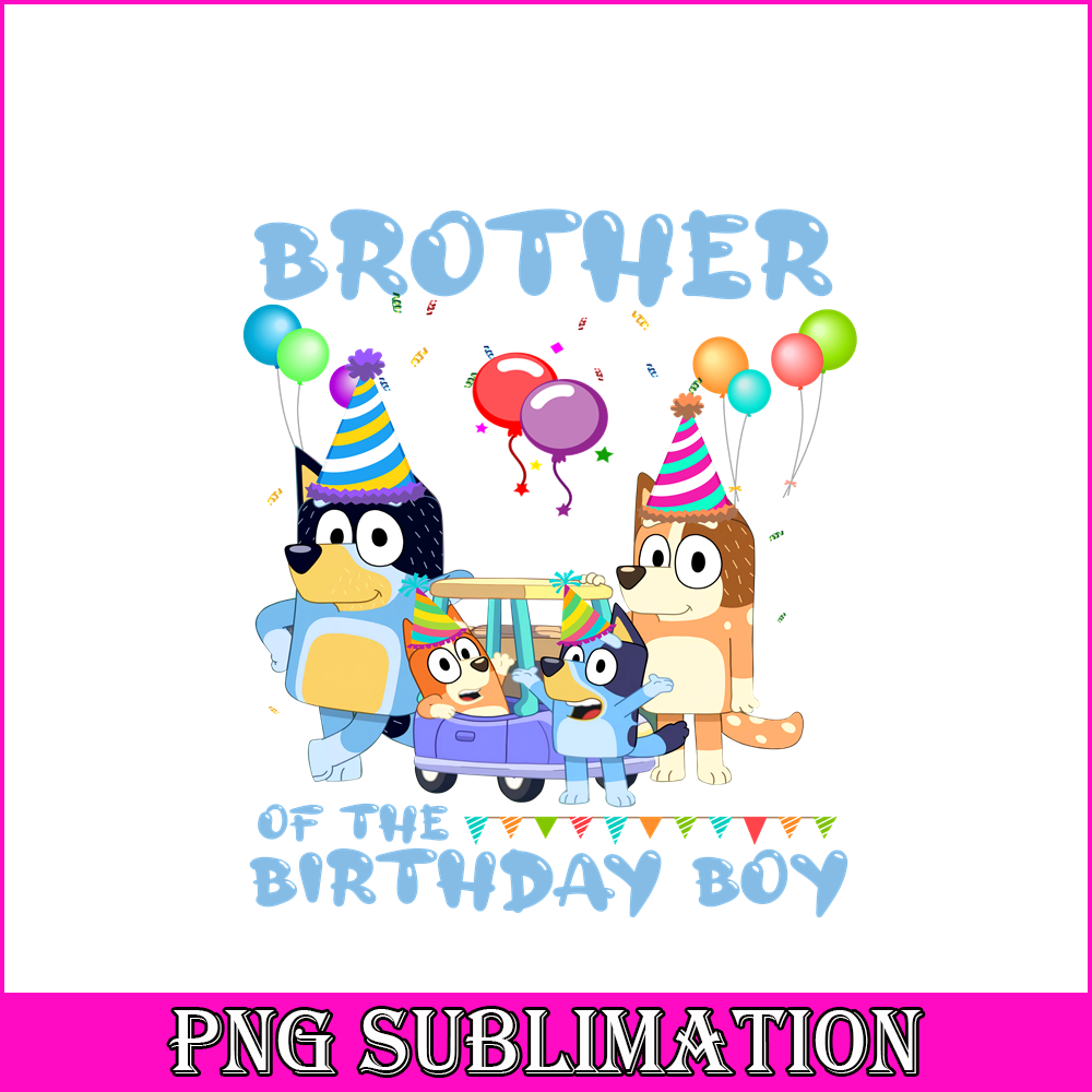 Brother Of The Birthday Boy PNG Bluey Siblings PNG Bluey Fam | Inspire ...