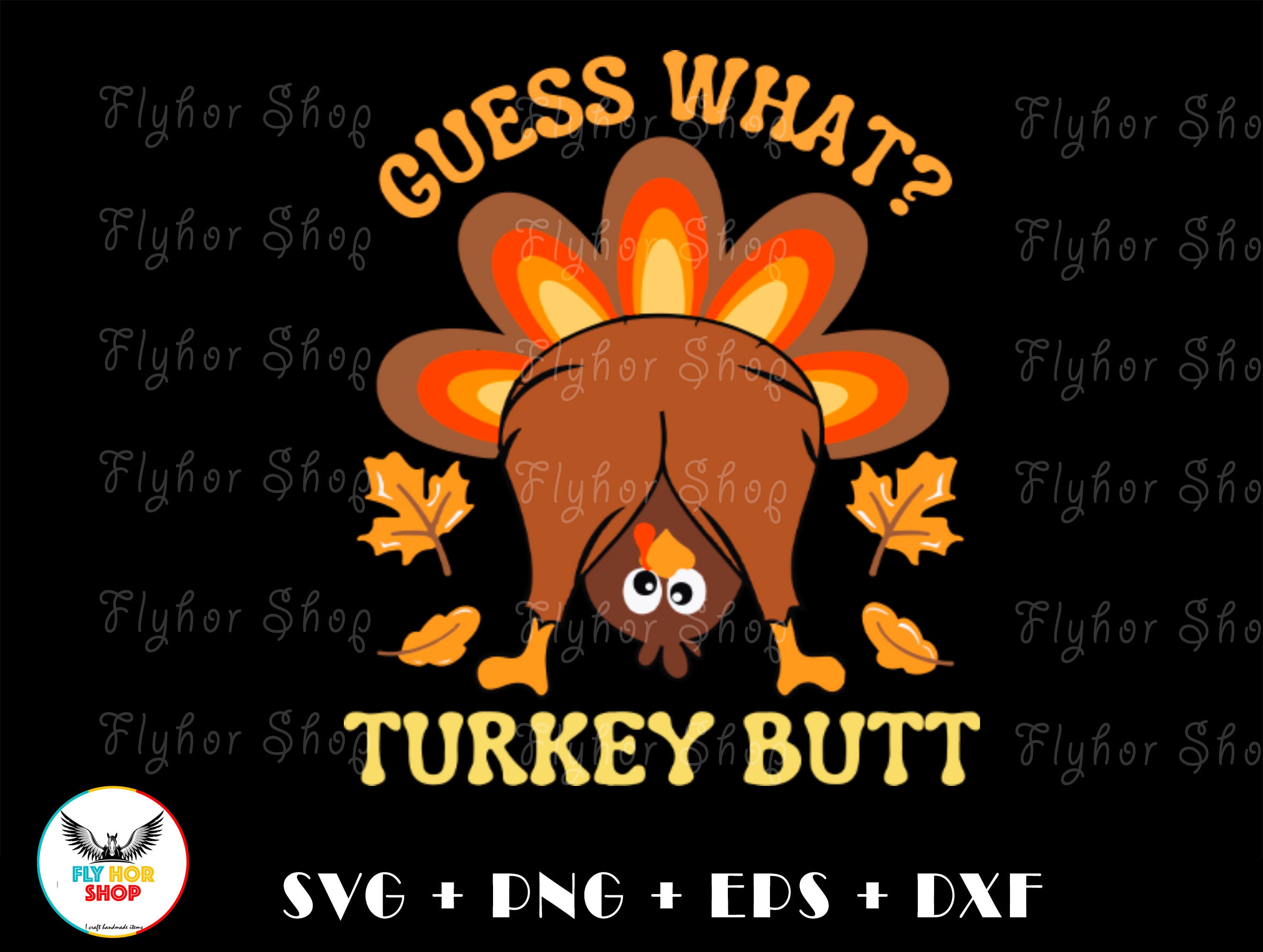 Guess What Turkey Butt SVG PNG - Digital Art work designd by - Inspire ...