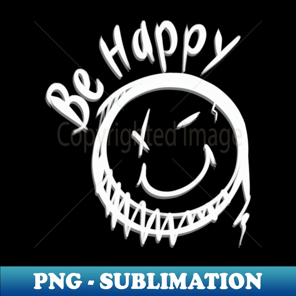 Be Happy Smile Broken smile Emoji - Instant Sublimation D | Inspire Uplift