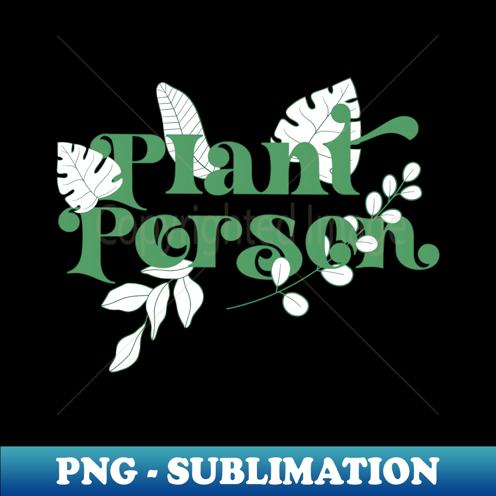 Plant Person - Creative Sublimation PNG Download - Stunning | Inspire ...