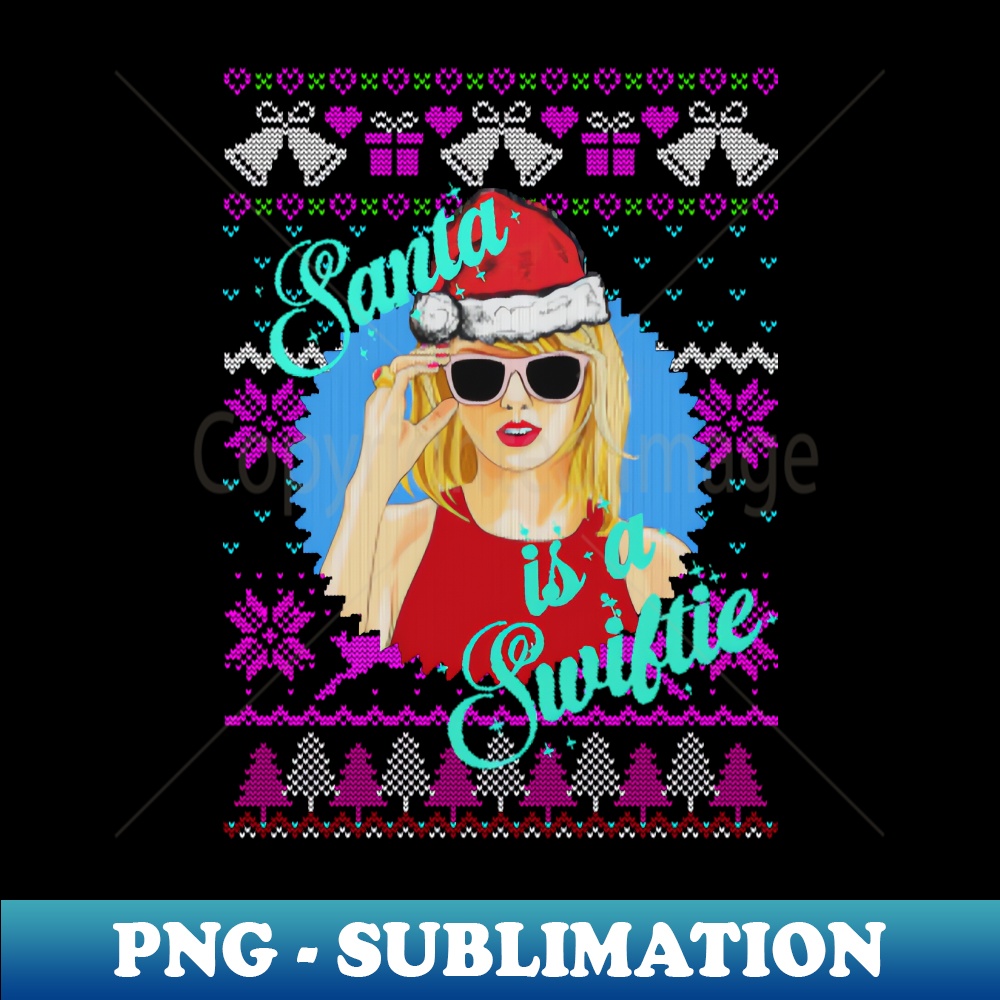 Santa is a Swiftie Ugly Xmas Sweater - PNG Transparent Subli | Inspire ...