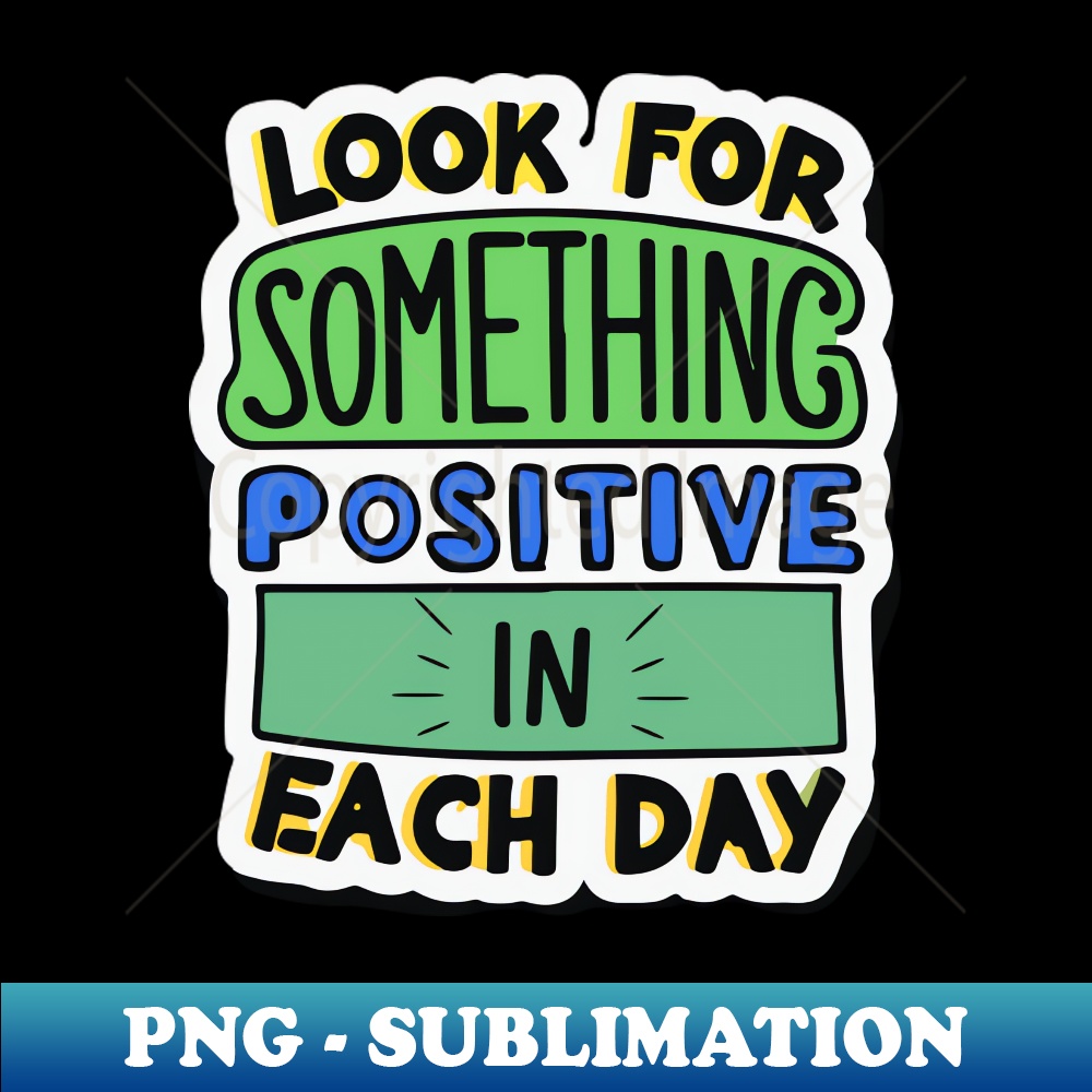 Positive Vibes Collection Look for Something Positive in Eac | Inspire ...