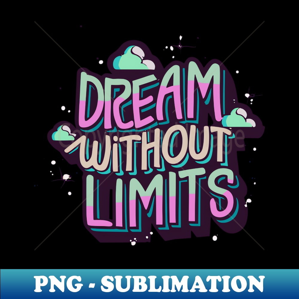 dream without limits - Professional Sublimation Digital Down - Inspire ...