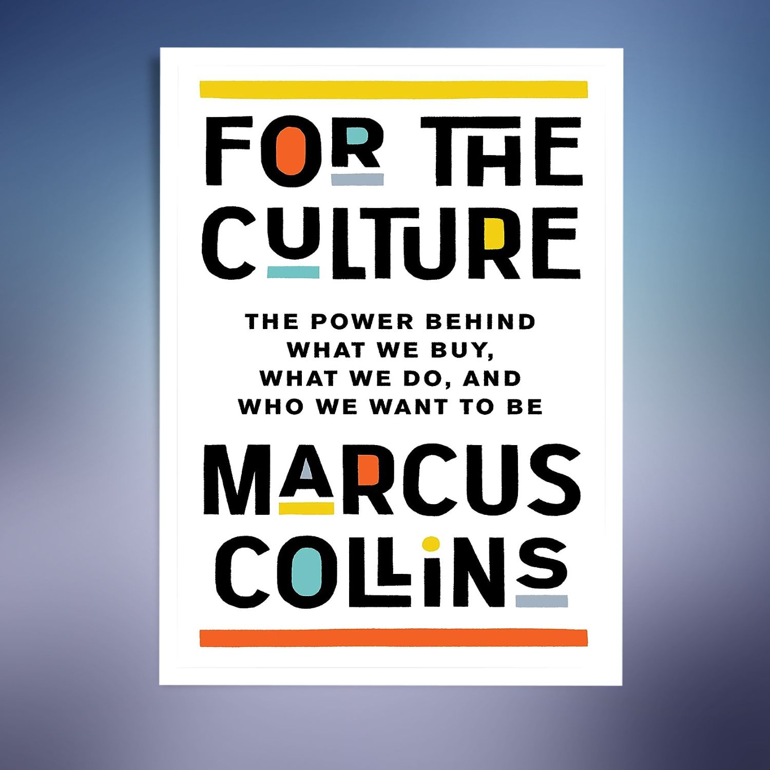 For the Culture: The Power Behind What We Buy, What We Do, a - Inspire ...
