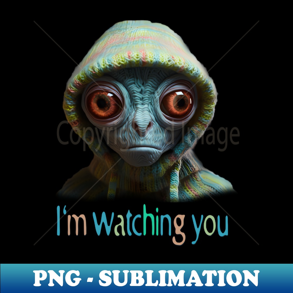 Aliens are watching - Special Edition Sublimation PNG File - - Inspire ...