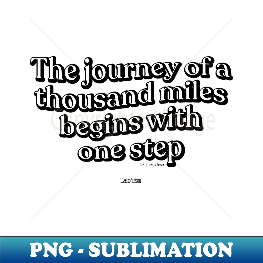 The journey of a thousand miles begins with one step - PNG T | Inspire ...