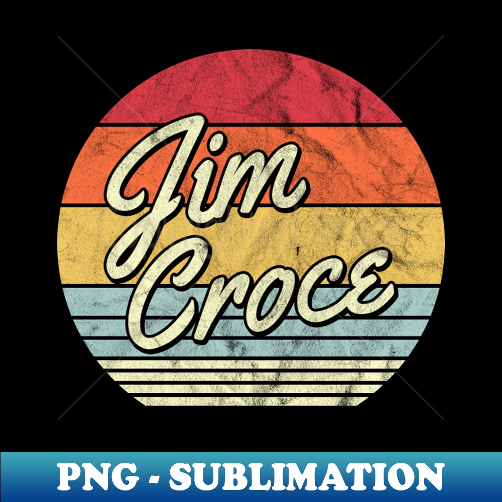 Jim Croce Retro 70s Style Sunset - PNG Transparent Sublimati - Inspire ...