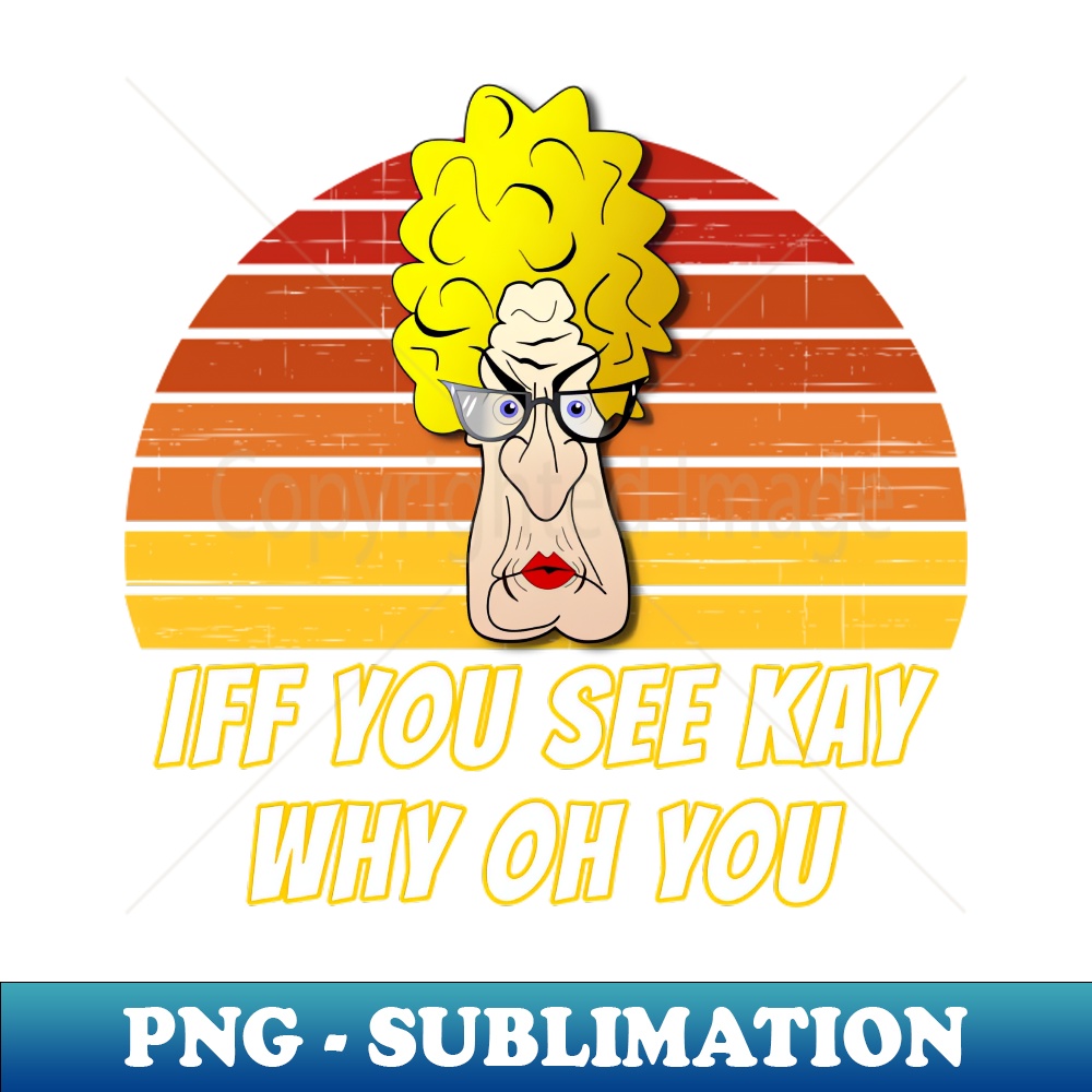 Eff You See Kay Why Oh You angry woman - Artistic Sublimatio | Inspire ...