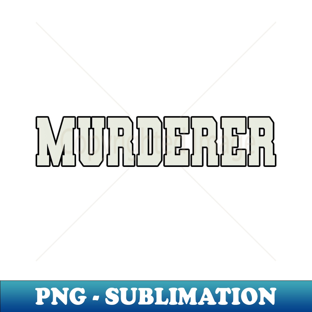 Murderer Word - Signature Sublimation PNG File - Revolutioni | Inspire ...
