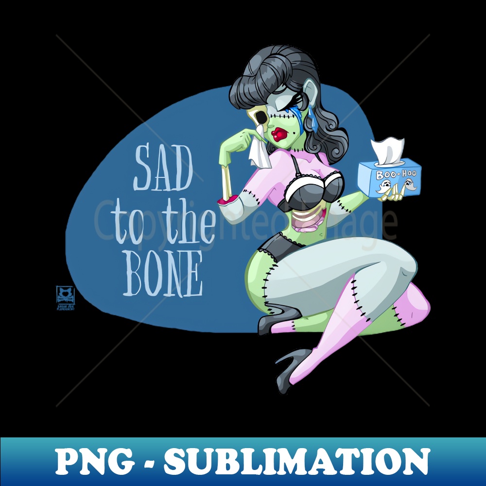 Sad to the Bone - Trendy Sublimation Digital Download - Defy | Inspire ...
