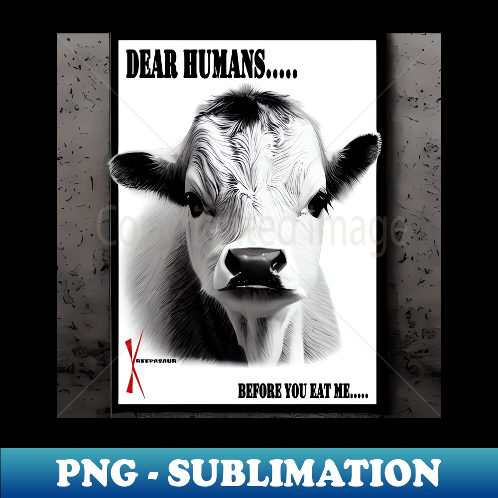 Dear Humans Before You Eat Me - PNG Transparent Sublimation | Inspire ...