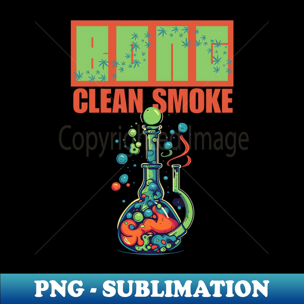 Bong Clean Smoke - Instant Sublimation Digital Download - Un | Inspire ...