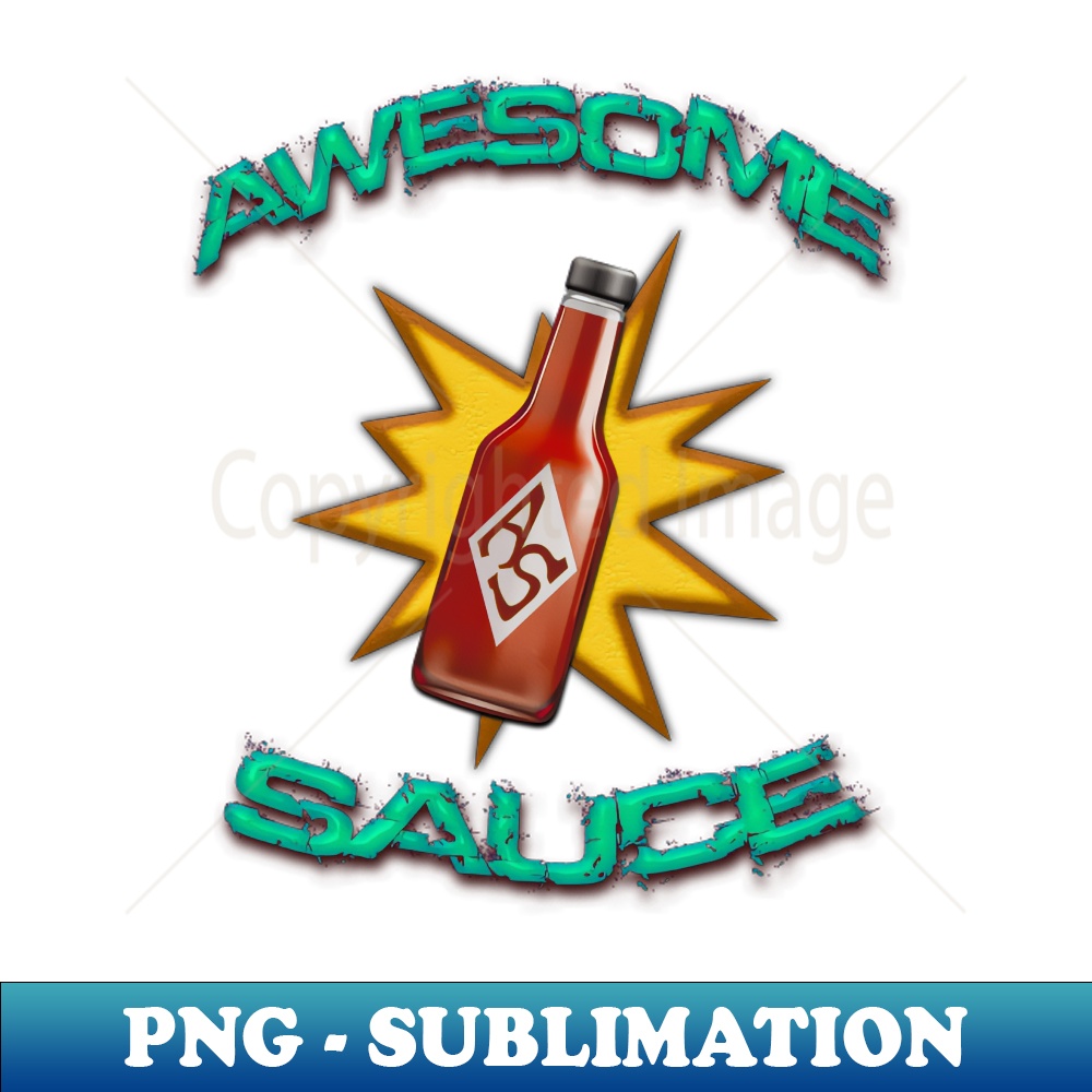 Awesome Sauce - Artistic Sublimation Digital File - Bring Yo | Inspire ...