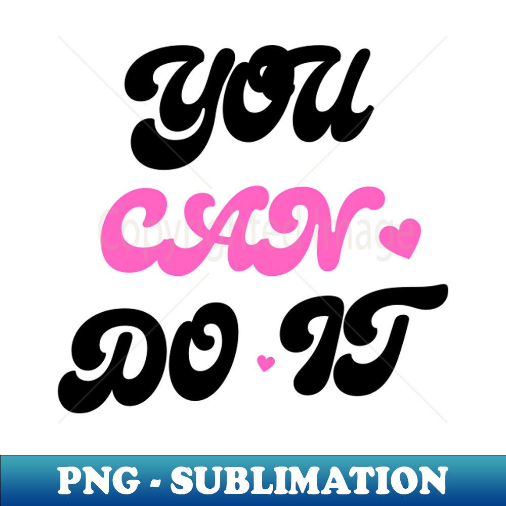 You can do it - Overcoming Obstacles Harnessing the Power - | Inspire ...