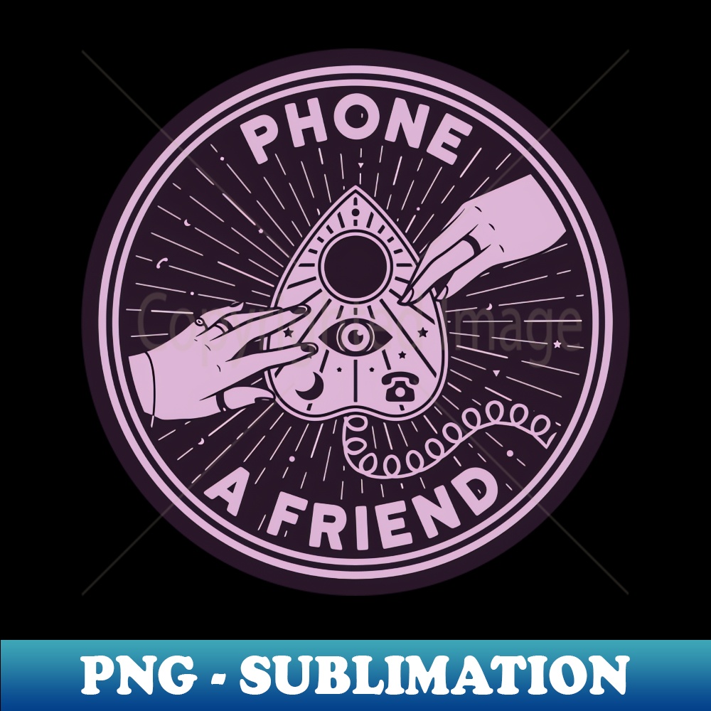 Phone a Friend - Stylish Sublimation Digital Download - Perf | Inspire ...