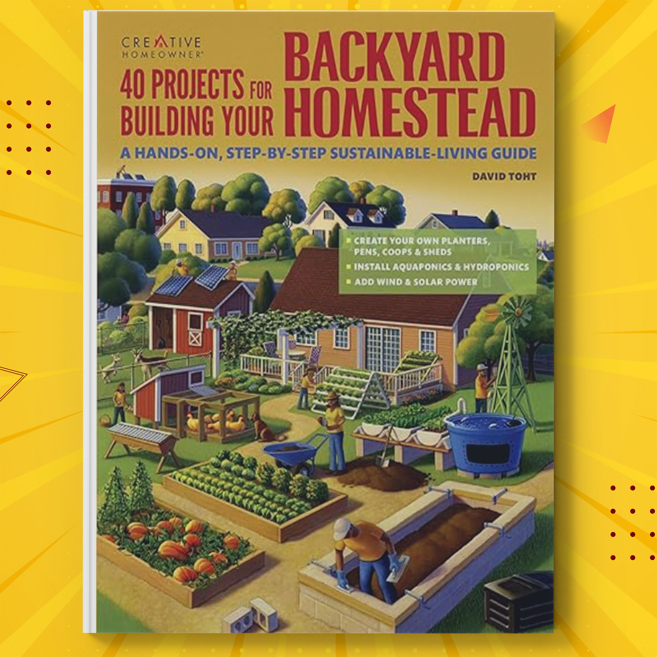 40 Projects for Building Your Backyard Homestead: A Hands-on | Inspire ...